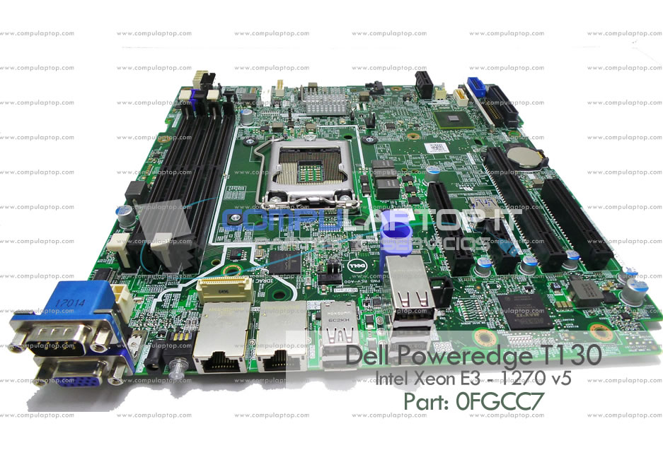 Board Dell PowerEdge T130 Parte: 0FGCC7 Ref: CLDLT130 | Compulaptop.com