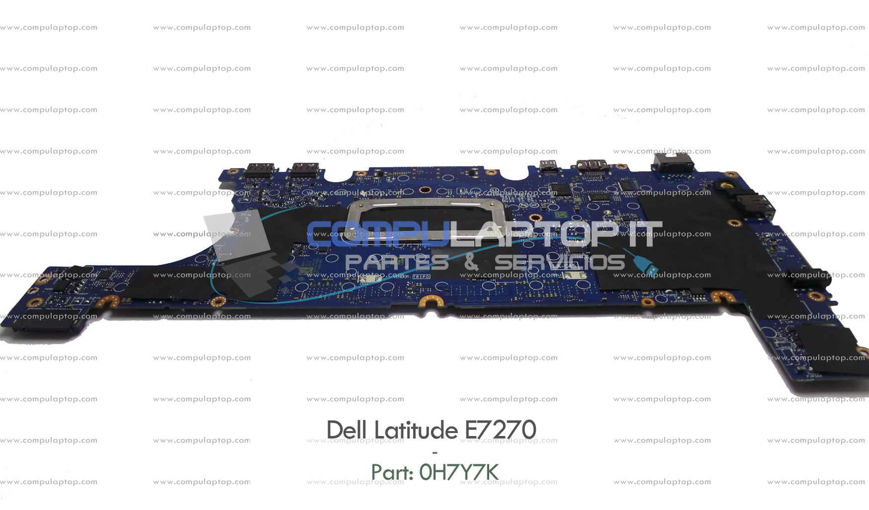 Board Dell Latitude E7270 - Parte: 0H7Y7K | Compulaptop.com